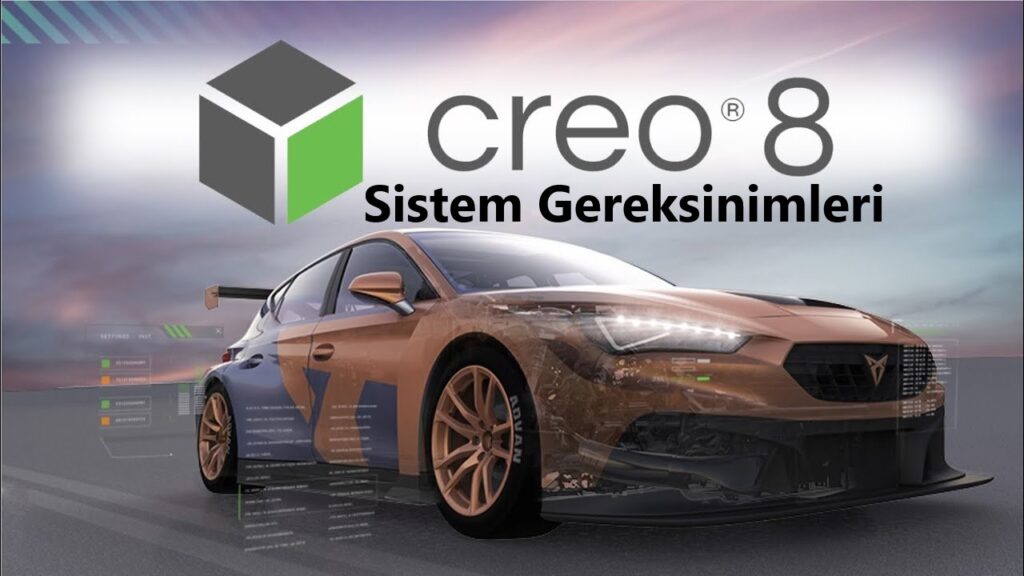 Pro/ENGINEER PTC Creo 8 Sistem Gereksinimleri